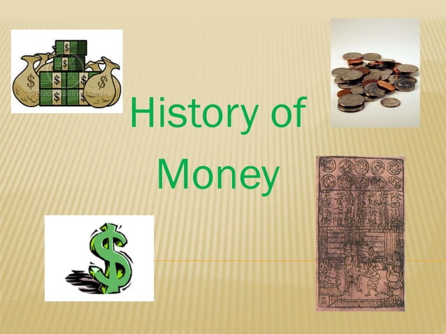 The History of Money | PPT | Stamps and Coins | Collecting