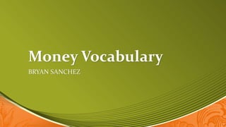 Money vocabulary | PPT | Free Download