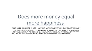 MONEY VS HAPPINESS.pptx pour comprendre anglais commerciale | PPTX
