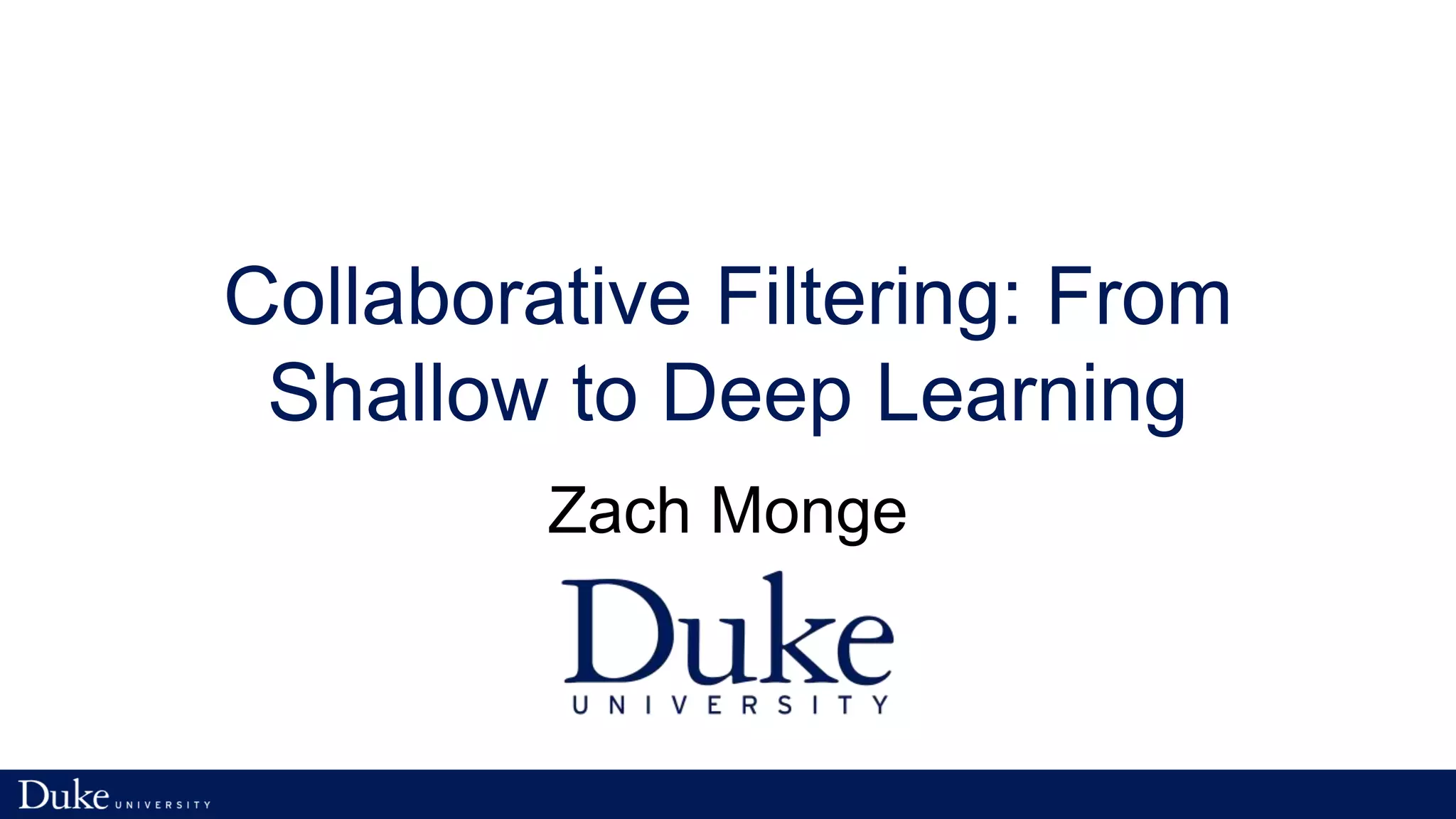 Collaborative Filtering From Shallow To Deep Learning Ppt