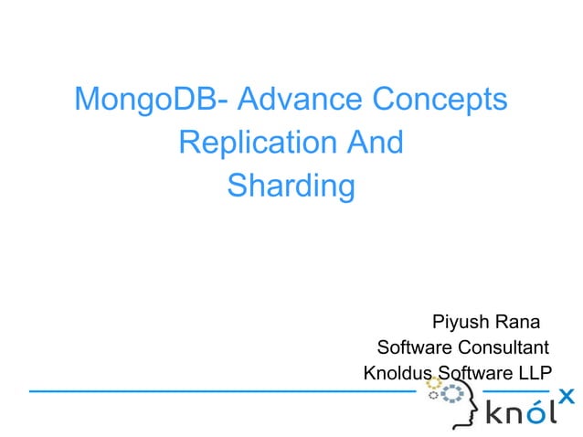 MongoDB: Advance concepts - Replication and Sharding | ODP | Databases | Computer Software and ...