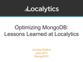 Optimizing MongoDB: Lessons Learned at Localytics | PPT