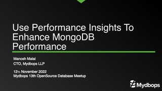 Use Performance Insights To Enhance MongoDB Performance - (Manosh Malai - Mydbops) - Mydbops ...