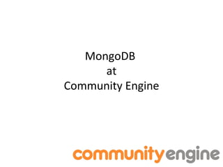 MongoDB at community engine | PPT