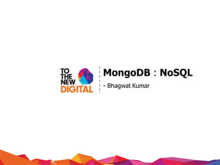 MongoDb and NoSQL | PPTX