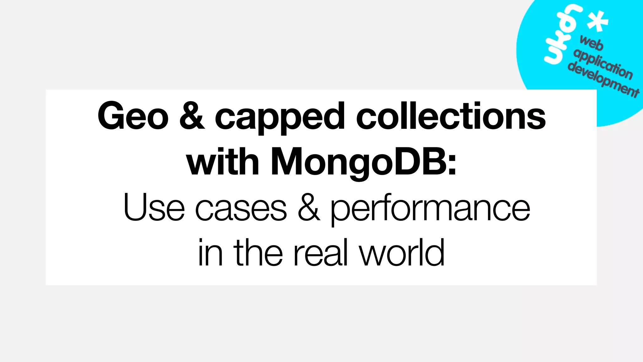 Geo And Capped Collections With Mongodb Ppt