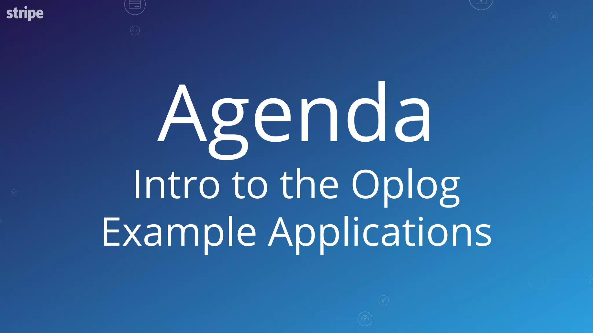 Building Real Time Systems on MongoDB Using the Oplog at Stripe | PPT