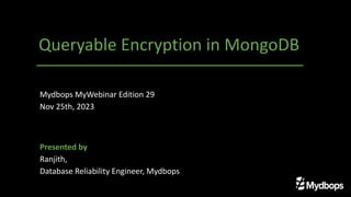 Navigating MongoDB's Queryable Encryption for Ultimate Security - Mydbops | PPT