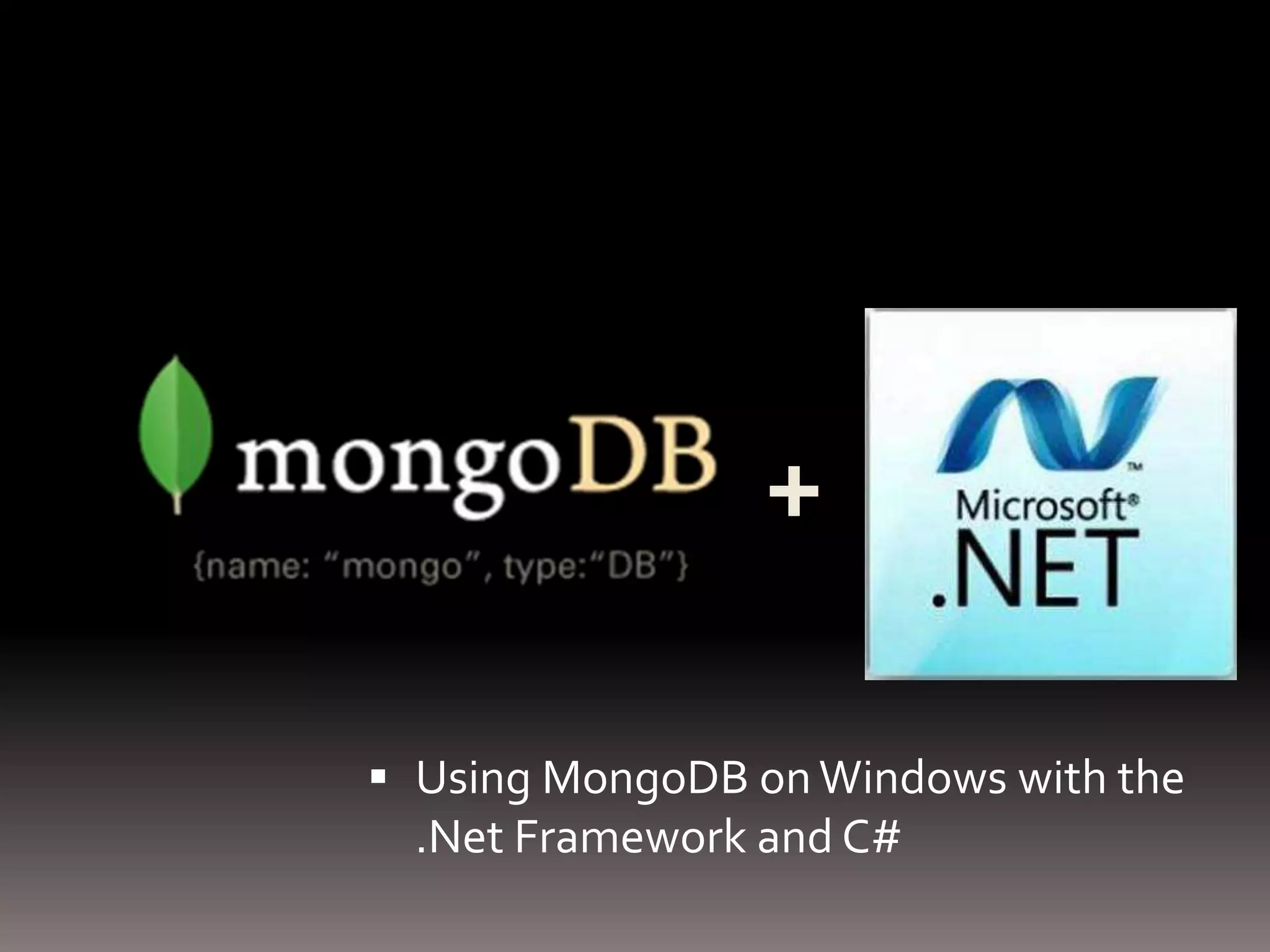Using Mongodb With The Net Framework Pptx