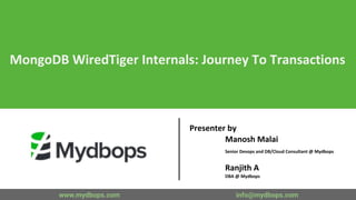 MongoDB WiredTiger Internals: Journey To Transactions | PPT