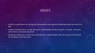 Mongo gridfs | PPTX | Databases | Computer Software and Applications