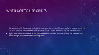 Mongo gridfs | PPTX | Databases | Computer Software and Applications