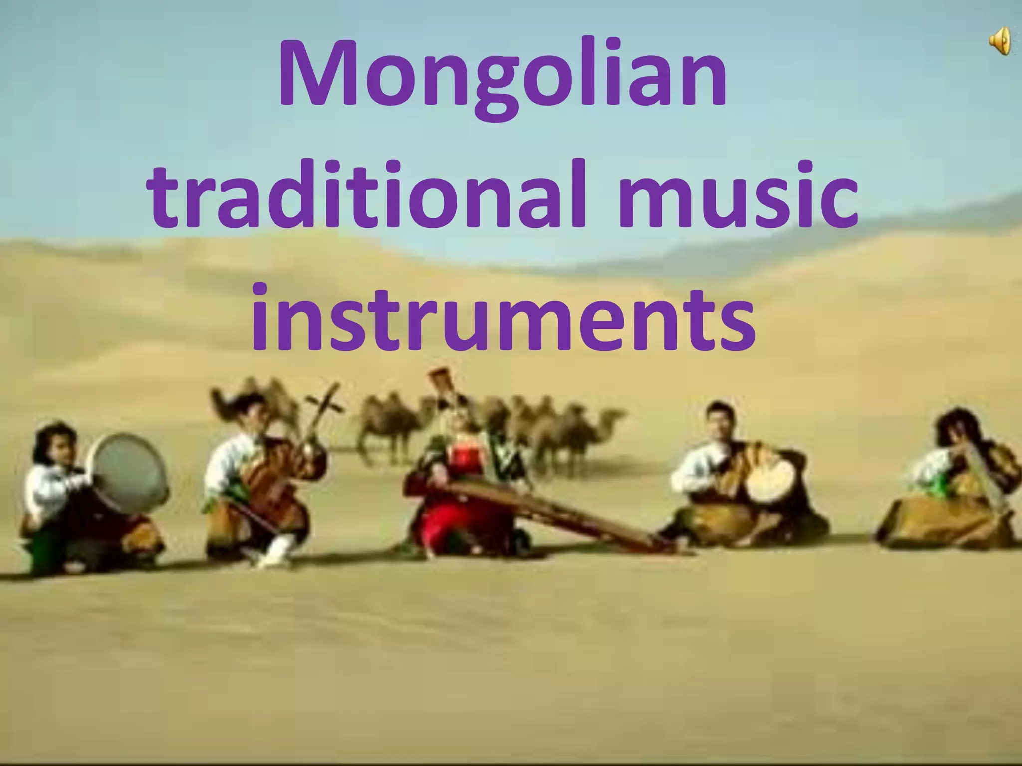 Mongolian traditional music instruments | PPTX