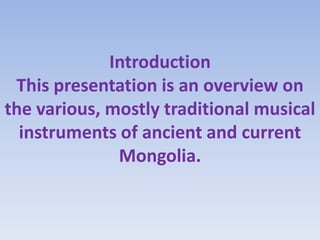 Mongolian traditional music instruments | PPTX