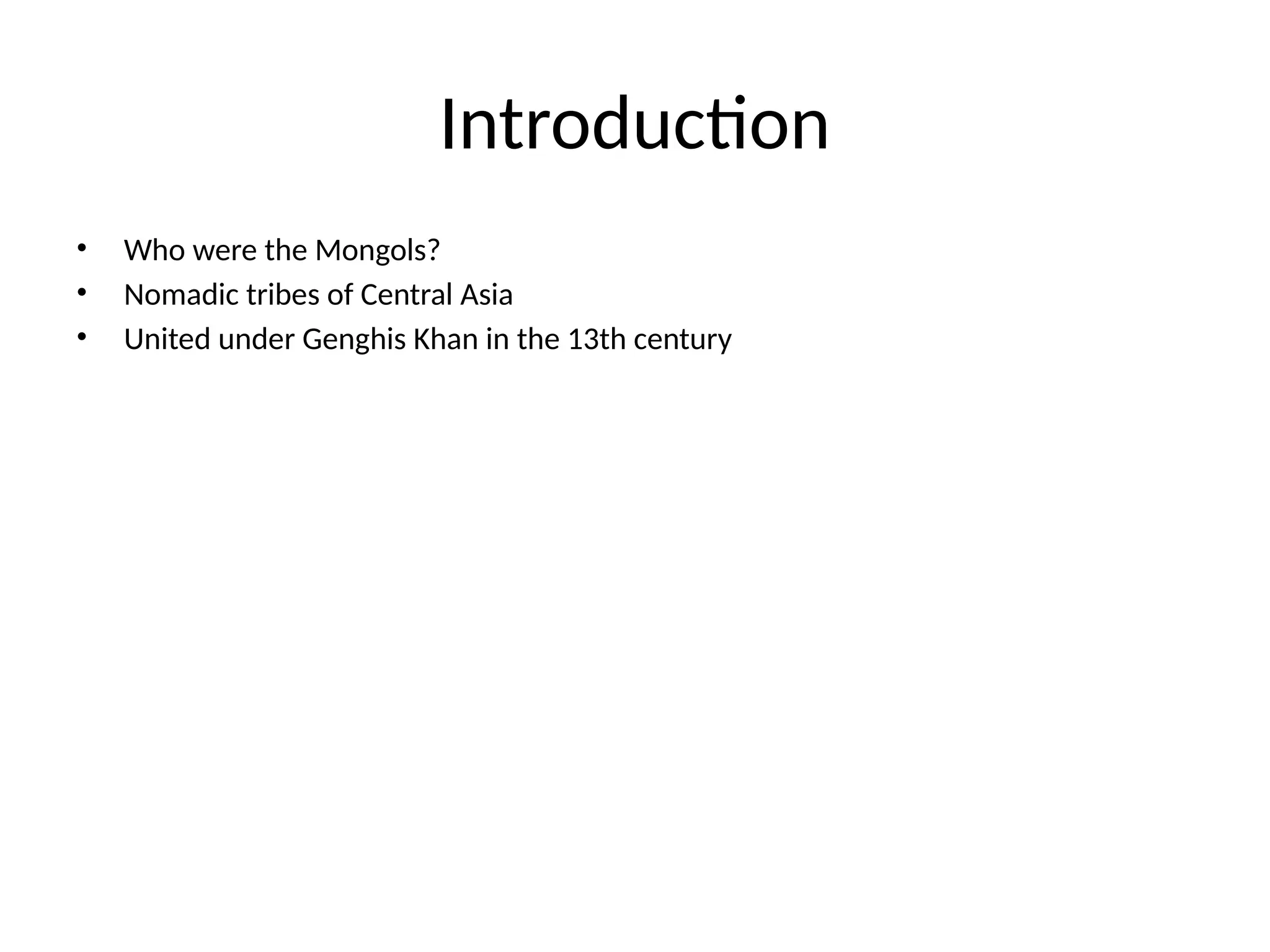 History of Mongols and what they did during their reign | PPTX