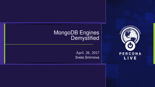 MongoDB Engines: Demystified | PPT