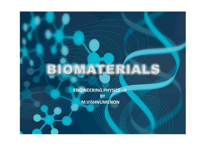 classification of biomaterials by vishnumenon.m | PPTX