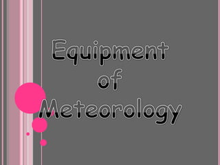 history of meteorology and weather instrument | PPTX