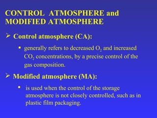 Controlled atmosphere and modified atmosphere storage | PPT