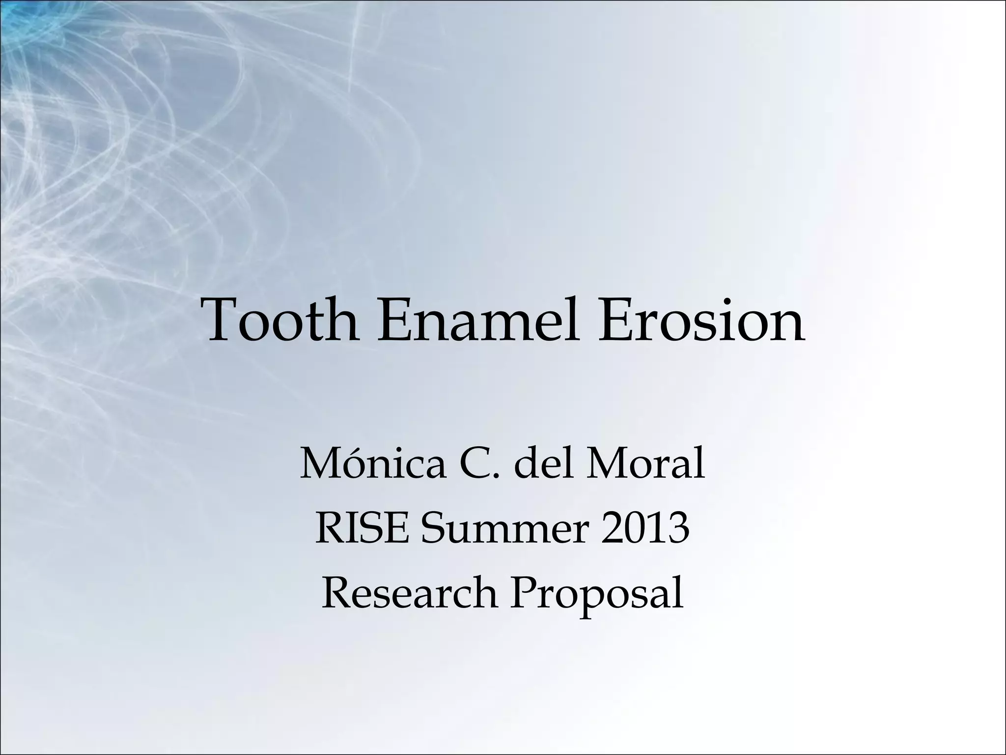 Research proposal Tooth Enamel Erosion | PPT