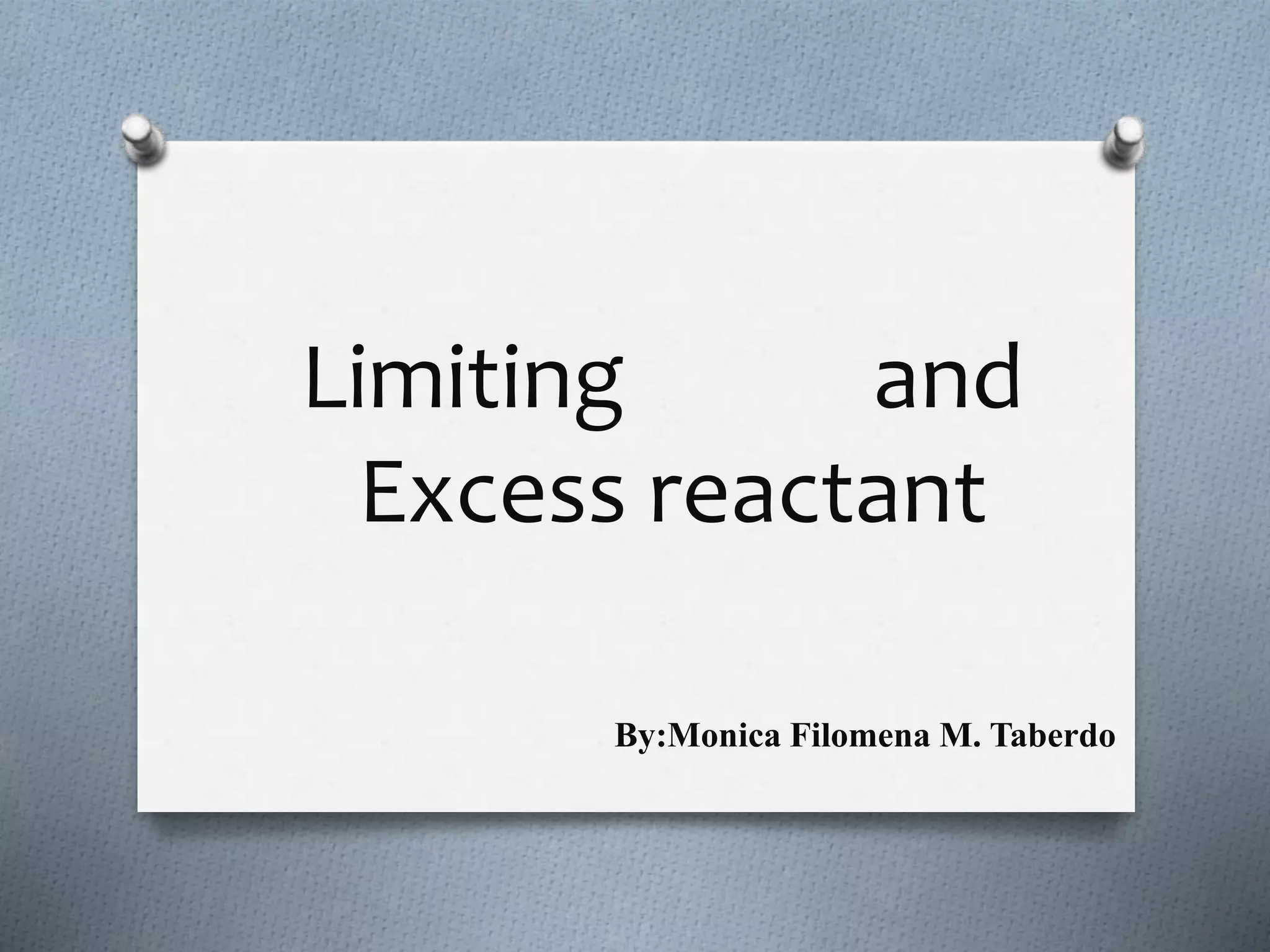 limiting and excess reagent in chemical reaction | PPTX