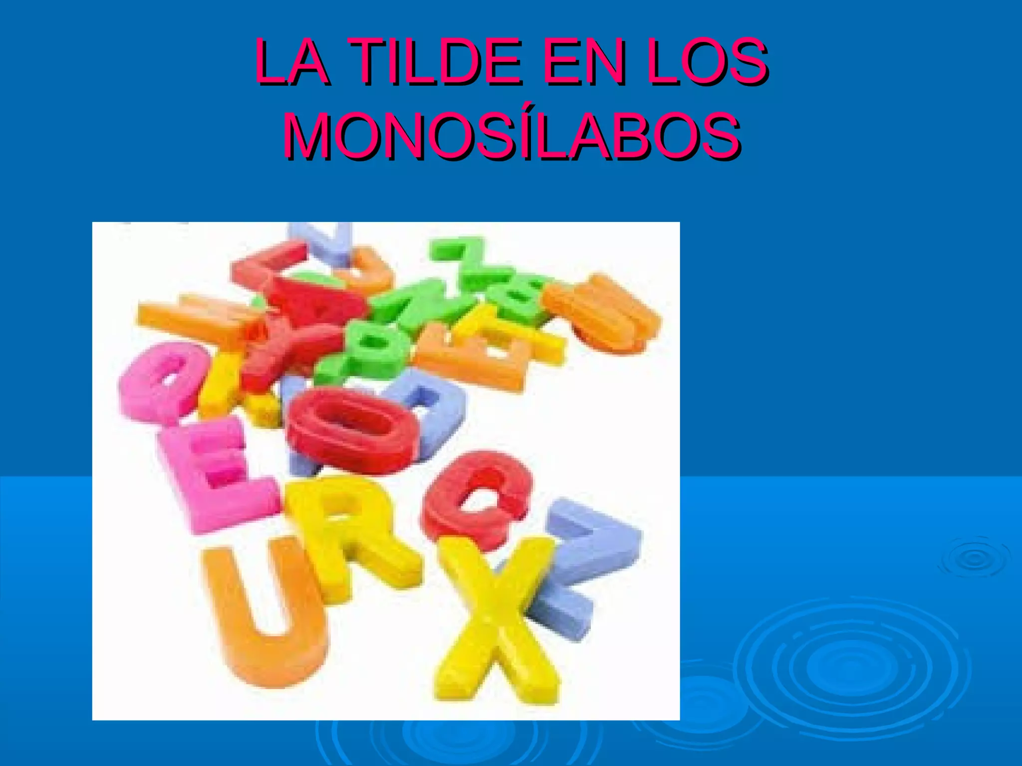 La tilde en los monosílabos | PPT