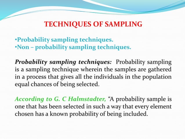 Non – Probability Sampling (Convenience, Purposive).