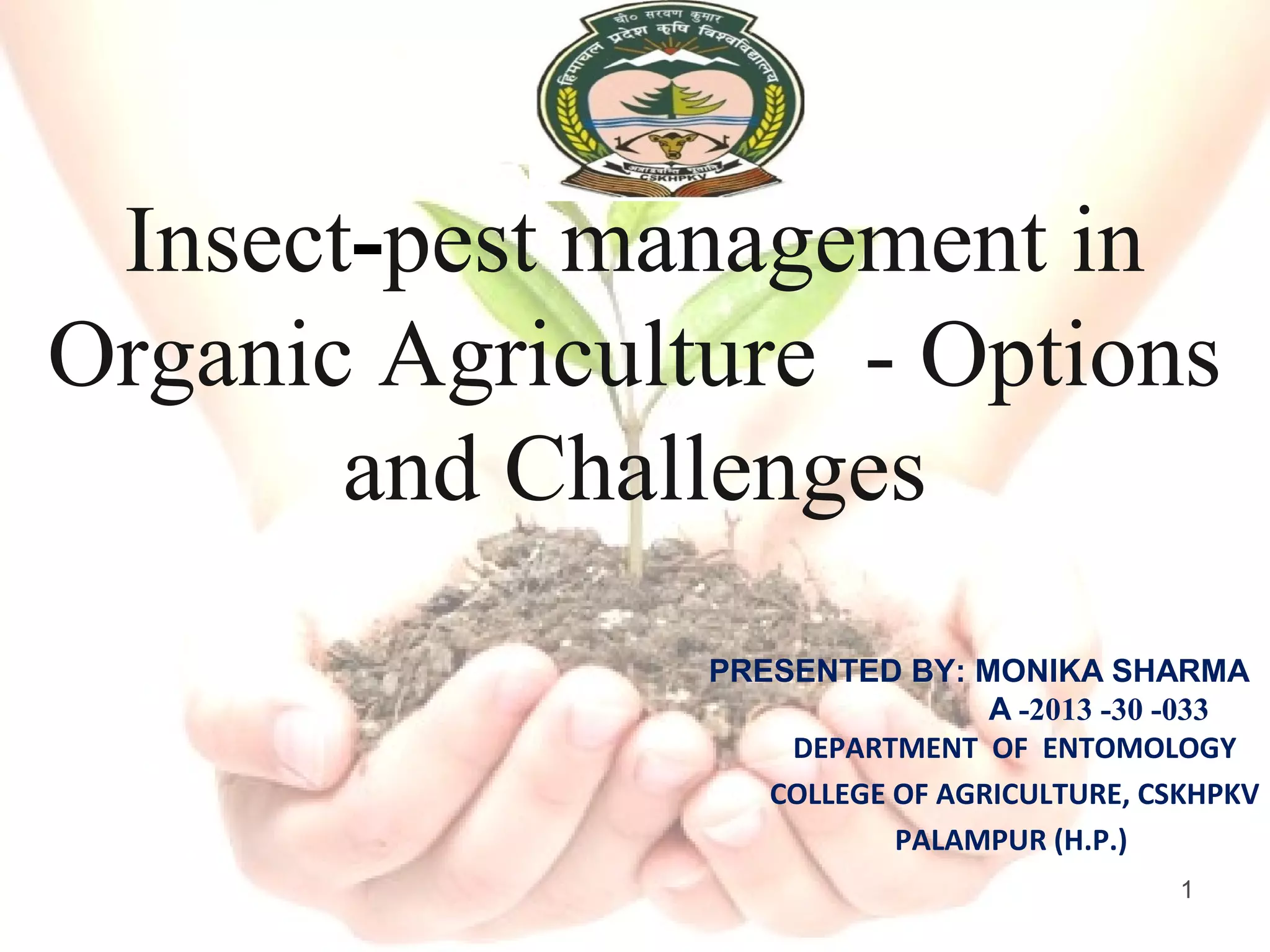Insect-pest management in Organic Agriculture - Options and Challenges ...