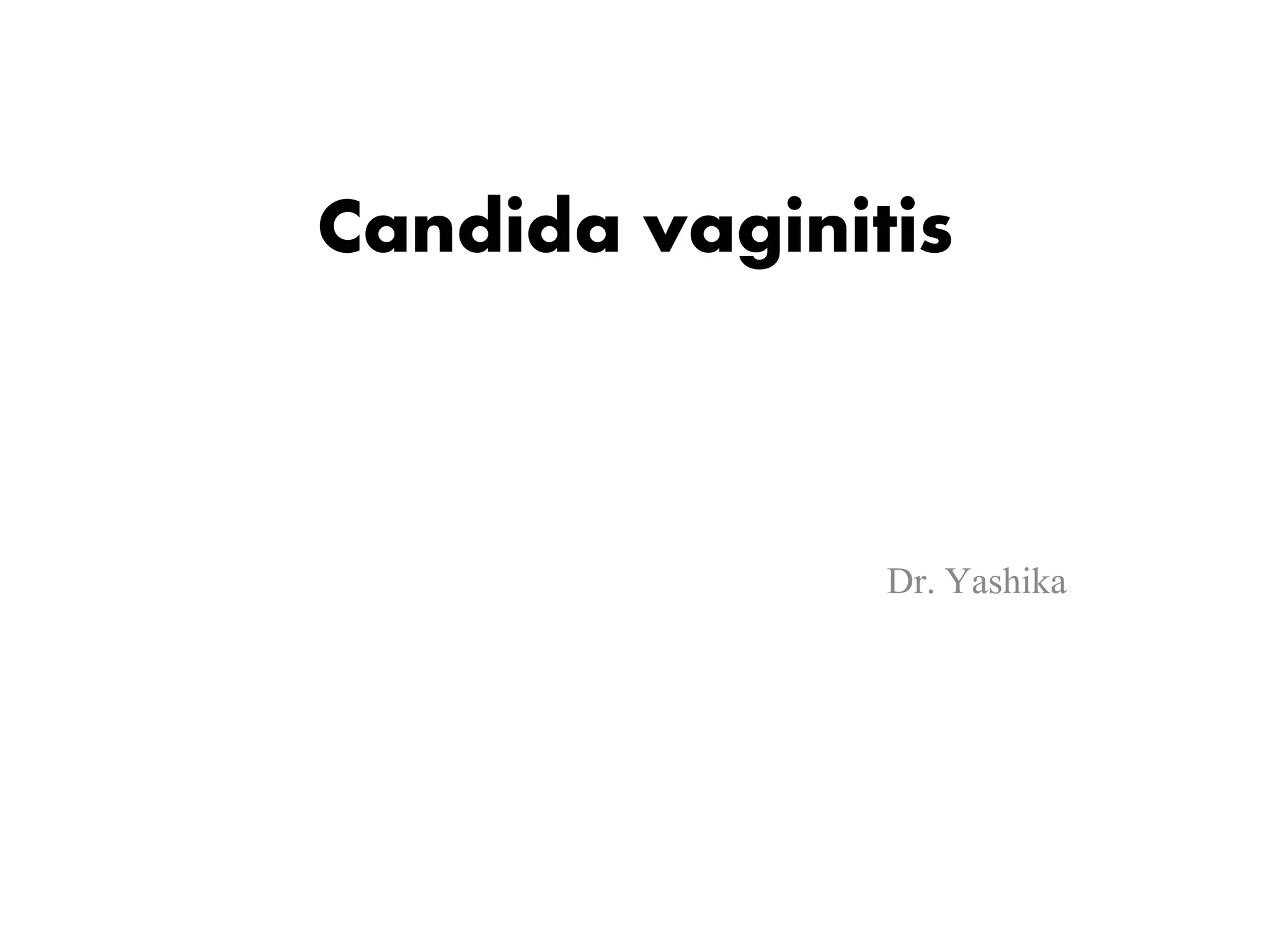 Moniliasis(Candida vaginitis) | PPTX