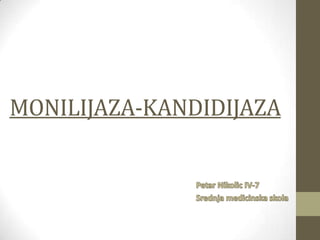 Monilijaza kandidijaza | PPTX