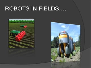 Robotics in agriculture | PPTX