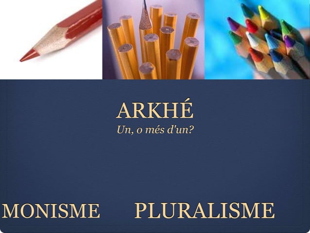 Monisme i pluralisme presocràtics6 | PPTX