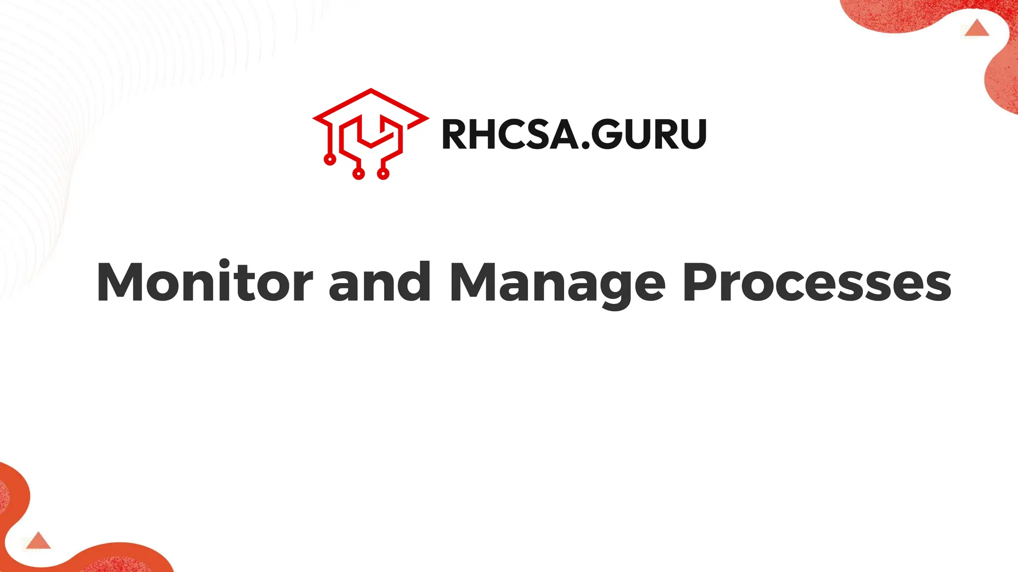 Monitor and Manage Processes - RHCSA (RH124).pdf