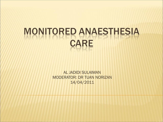 Monitored anaesthesia care | PPT