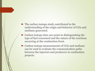 Monitoring and interpreting of insitu combustion | PPTX
