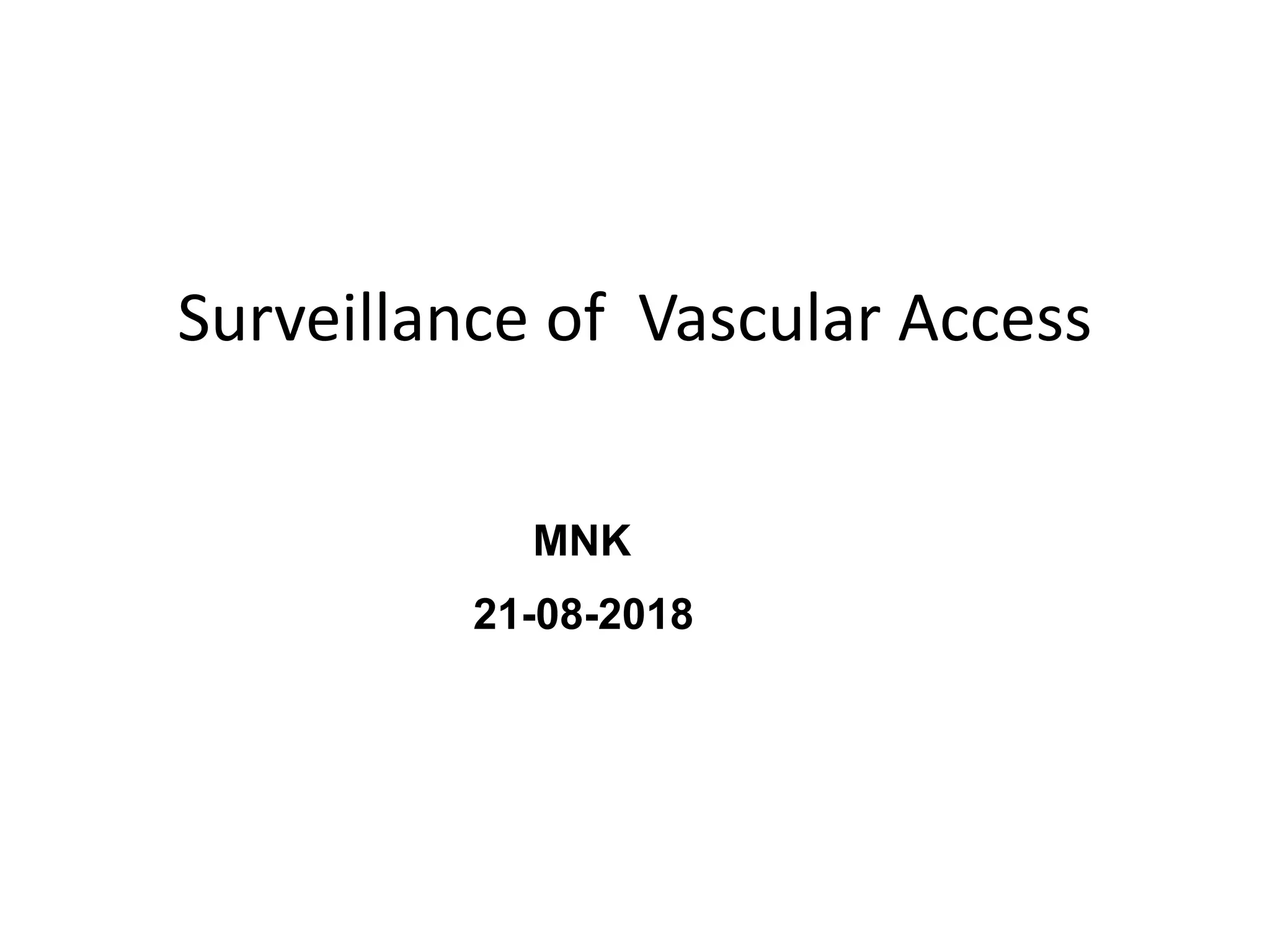 Monitoring and surveillance_of_vascular_access | PPT
