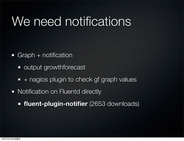 Monitoring with Fluentd with fluent-plugin-notifier | PPT