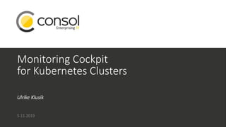 OSMC 2019 | Monitoring Cockpit for Kubernetes Clusters by Ulrike Klusik ...