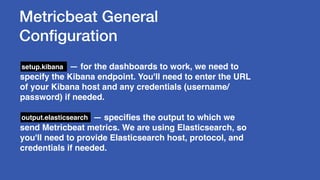 Monitoring Docker Containers with Metricbeat, Elasticsearch, and Kibana | PDF