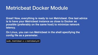Monitoring Docker Containers with Metricbeat, Elasticsearch, and Kibana | PDF