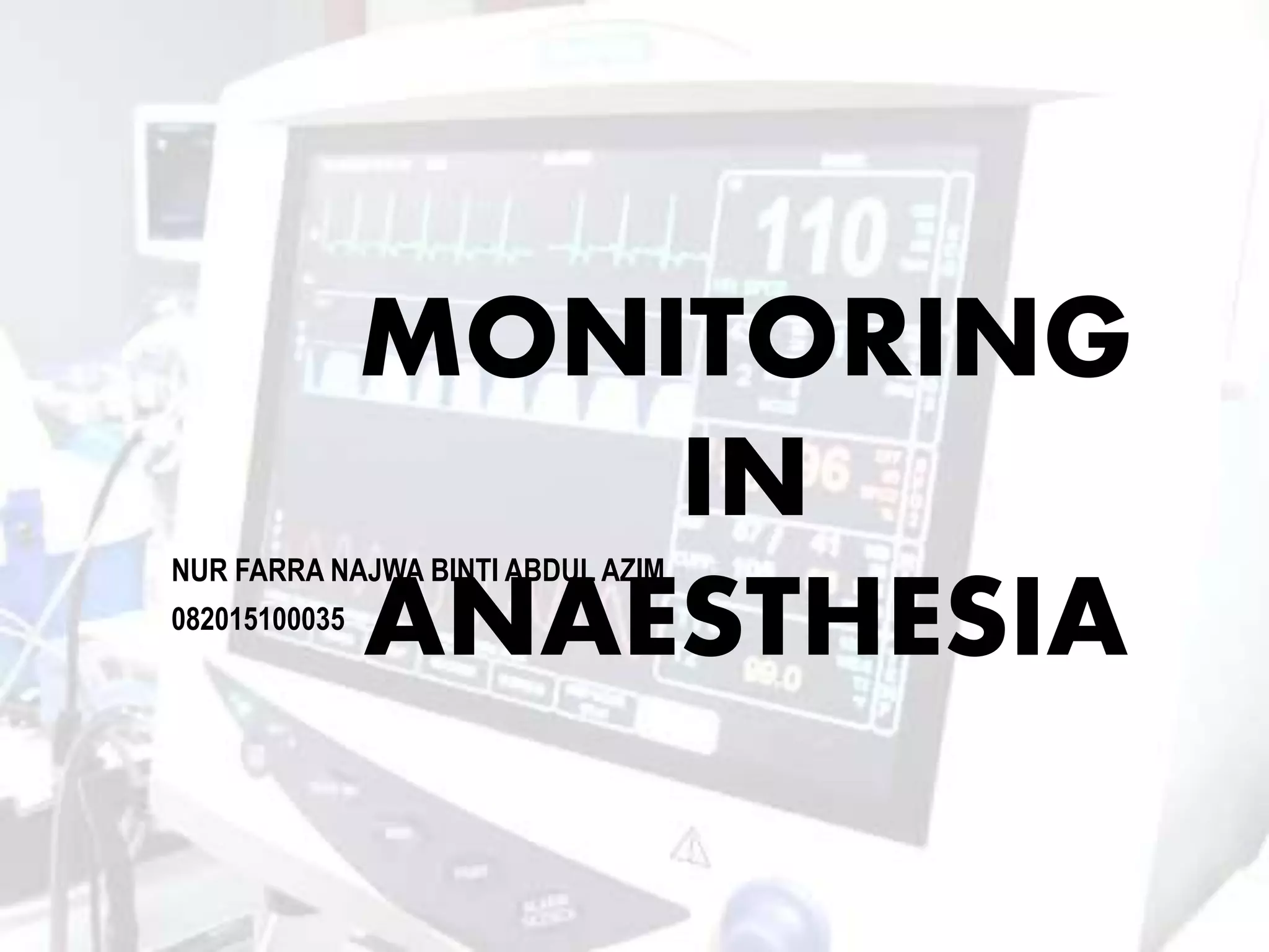 Monitoring in anaesthesia ro | PPTX