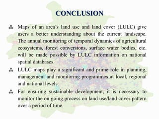 Monitoring Land Use and Land Cover through Remote Sensing and GIS | PPTX