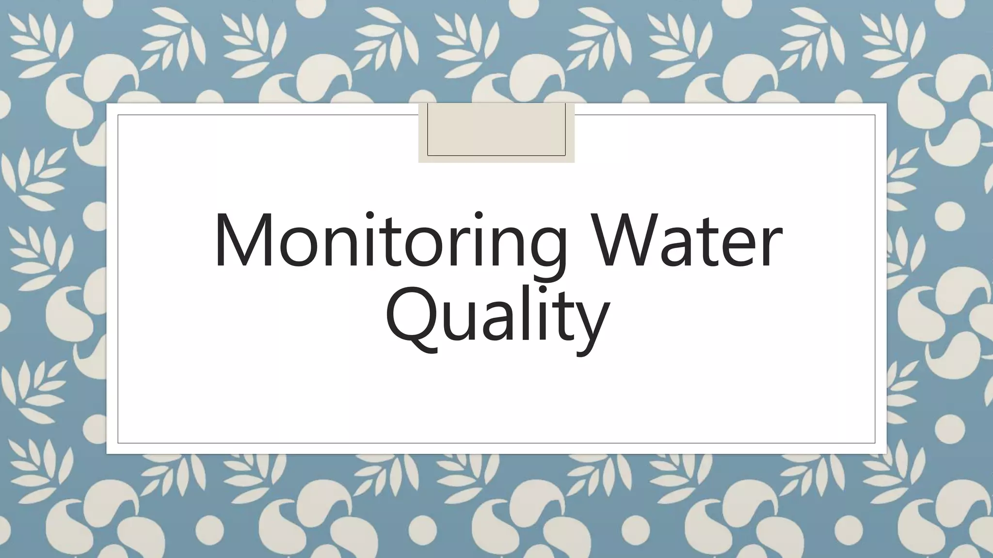 Monitoring water quality | PPT