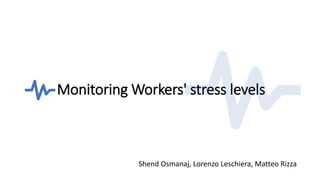 Monitoring workers' stress levels | PPTX