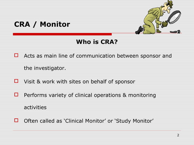 CRA/ Monitor Roles and Responsibilities | PPT | Medical Health