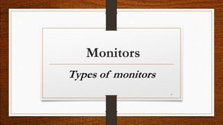 Types of Monitors and their functions and ap | PPTX