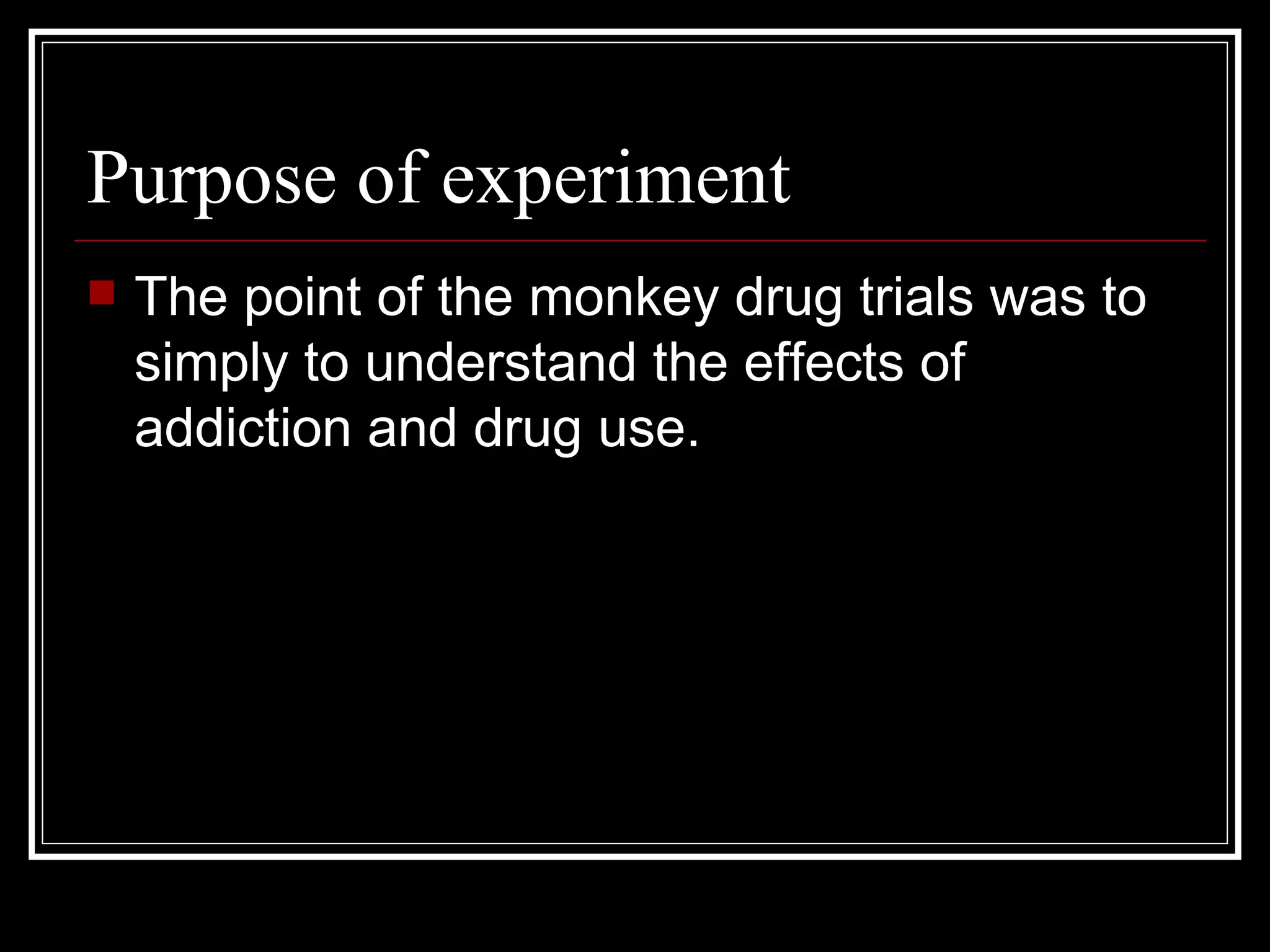 Monkey drug trials | PPT