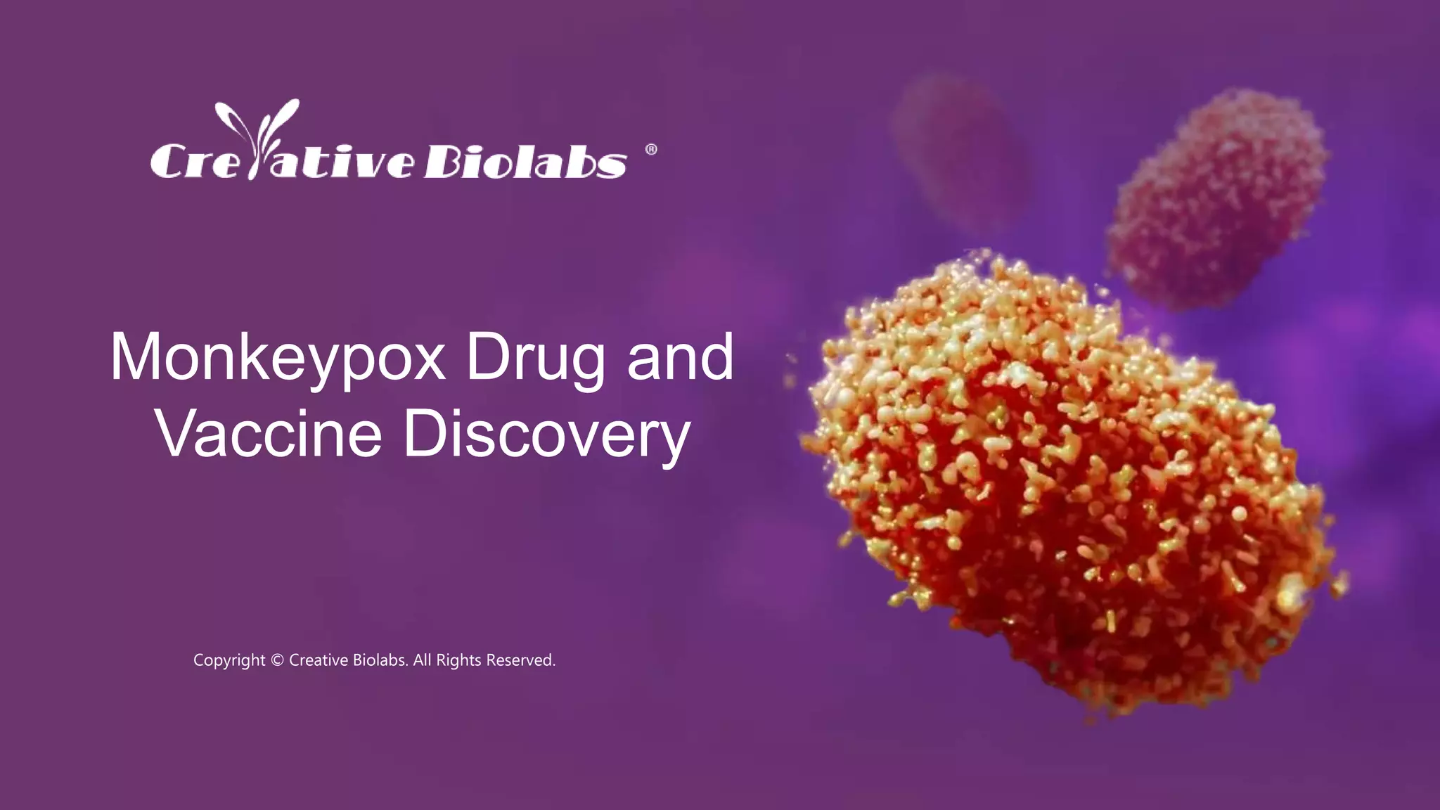 Monkeypox Drug and Vaccine Discovery - Creative Biolabs | PPTX