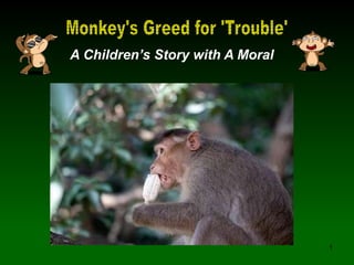 Monkey's Greed for 'Trouble' - A Children's Story with A Moral (English ...