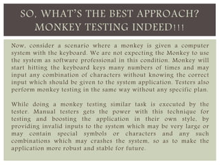 Monkey Testing: A Unique Style Testing Which Boosts The Power Of Manual ...